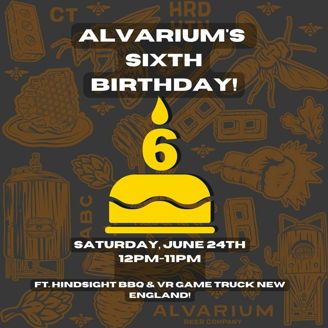 🎂 Alvarium’s Sixth Birthday! 🎂 | Alvarium Beer Co.