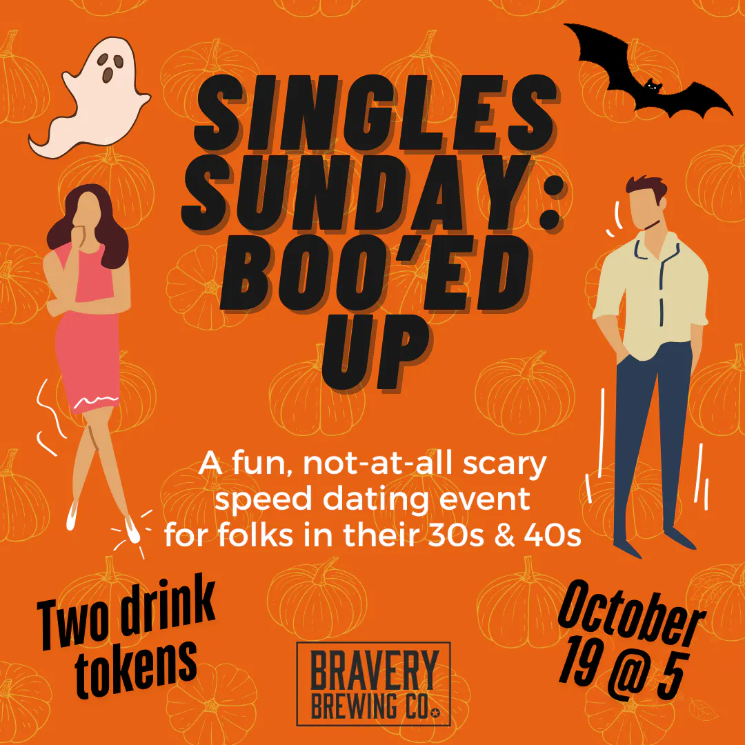 Singles Sunday - Boo’ed Up | Bravery Brewing