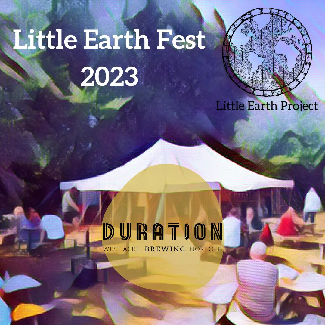 Little Earth Festival - Suffolk 2023 | Duration Brewing
