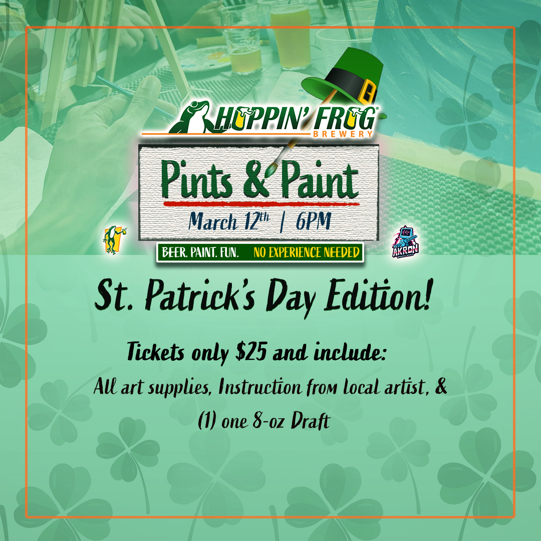 Pints & Paint: St. Patrick’s Day Edition! | Hoppin' Frog