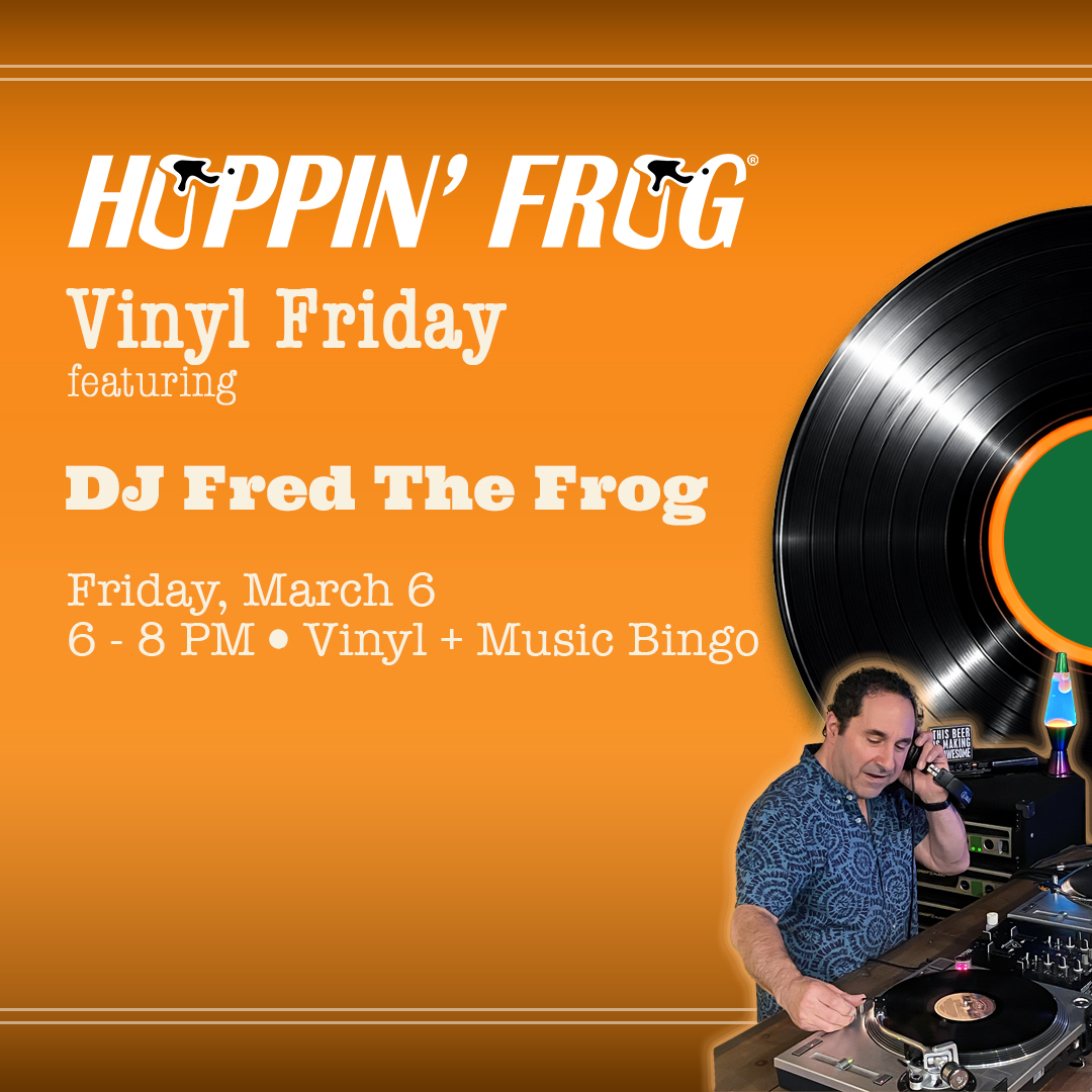 Vinyl Friday + Music Bingo featuring: DJ Fred The Frog! | Hoppin' Frog