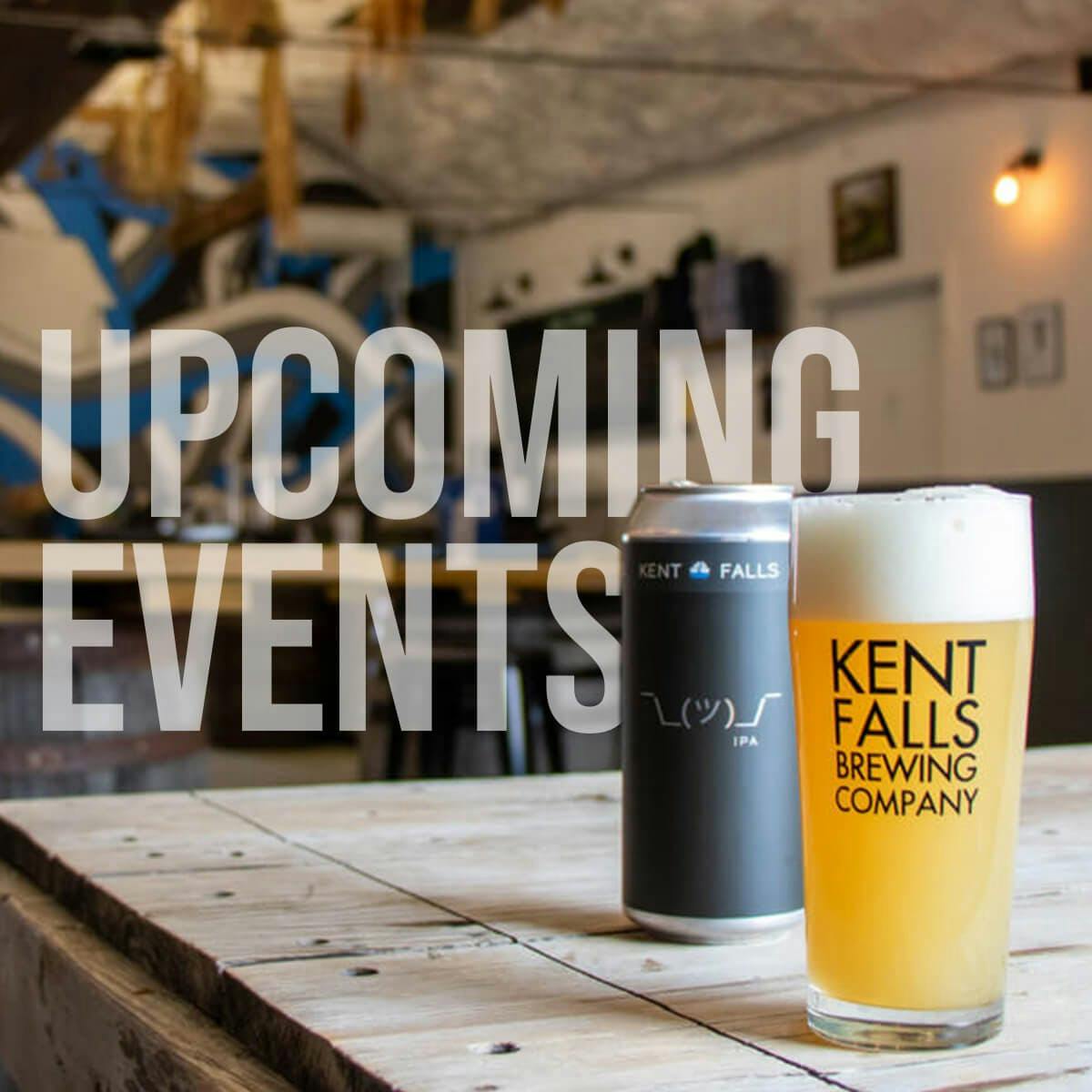 Upcoming Events | Kent Falls Brewing Co