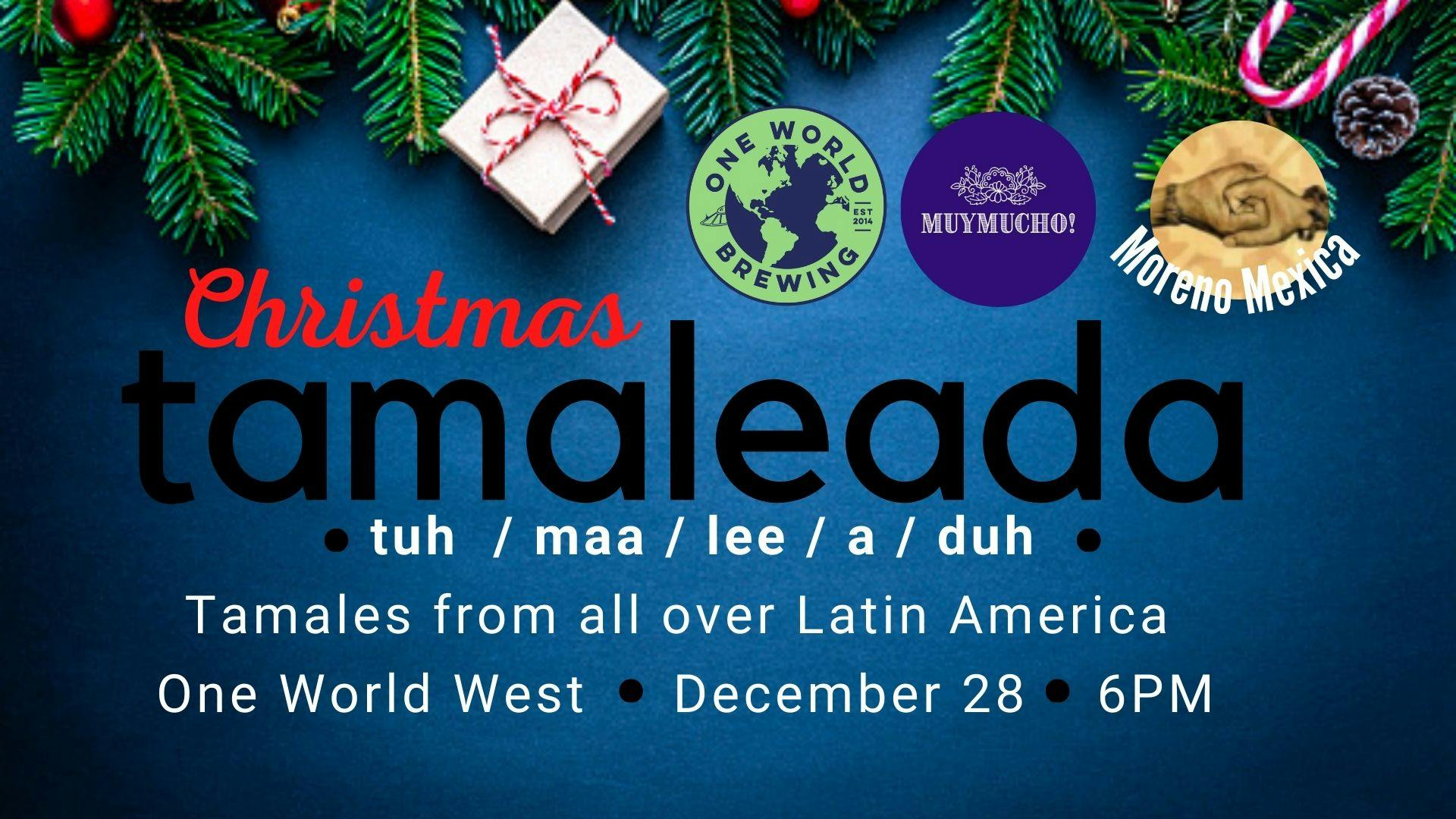 Christmas Tamaleada - Tamales from Latin America | One World Brewing