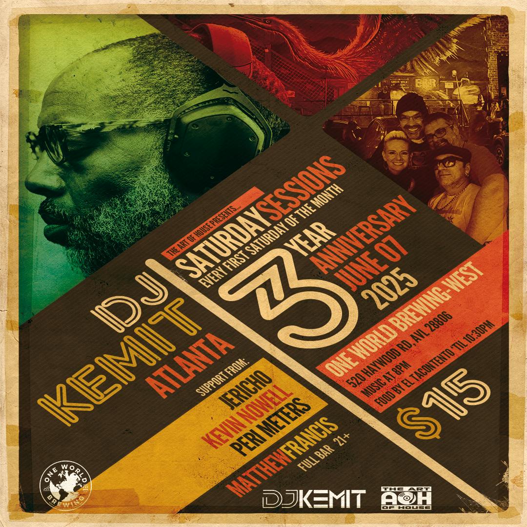 Saturday Sessions-3 Year Anniversary of Art of House AVL-DJ Kemit | One ...