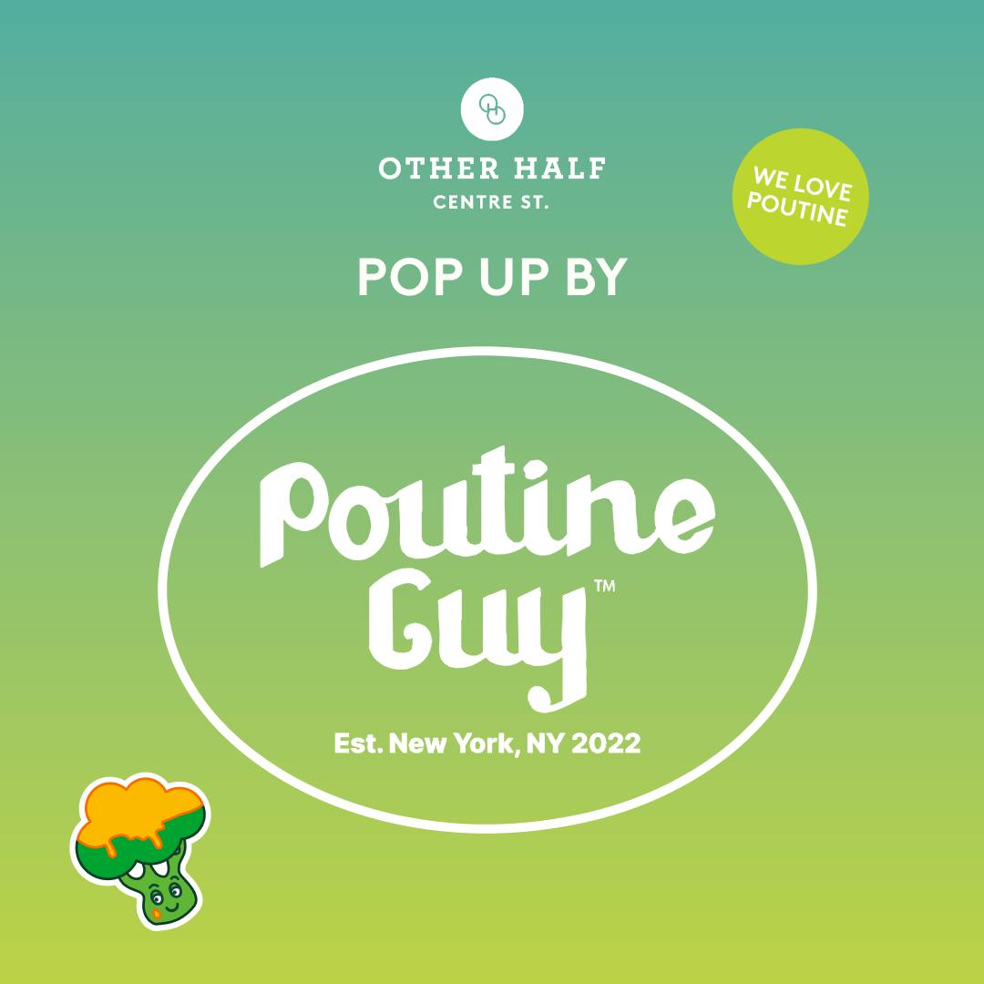Poutine Guy - Food Pop-Up | Other Half Brewing