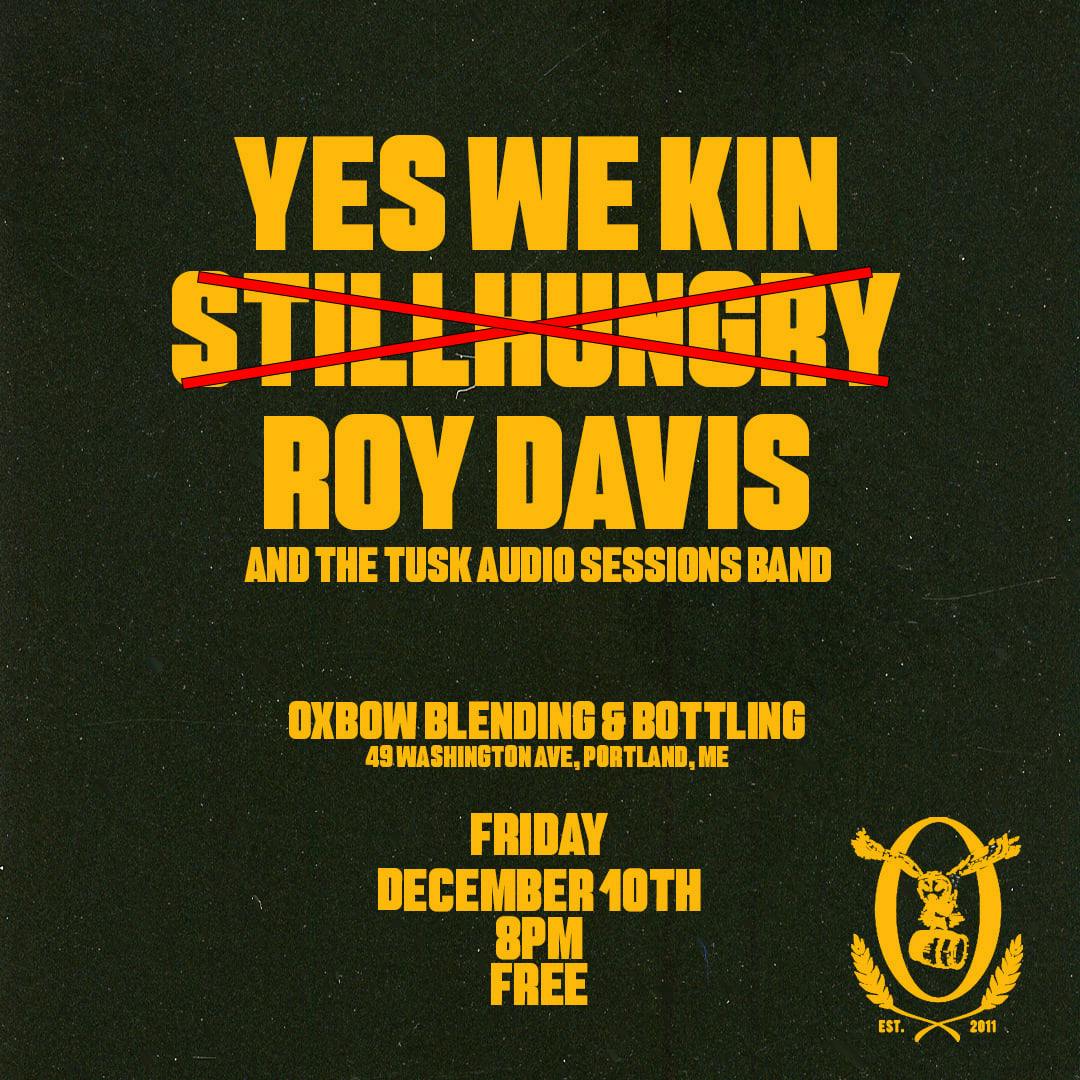 CANCELLED: Roy Davis and the Tusk Audio Sessions Band + Yes We Kin ...