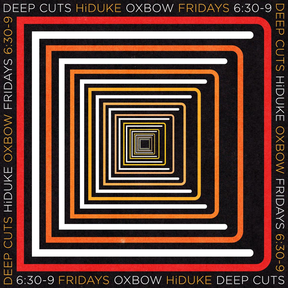DJ HiDuke - Friday Night “Deep Cuts” | Oxbow Brewing Company