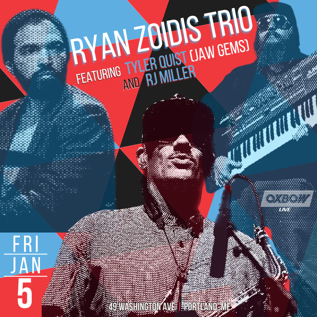 Ryan Zoidis Trio featuring Tyler Quist (Jaw Gems) and RJ Miller ...