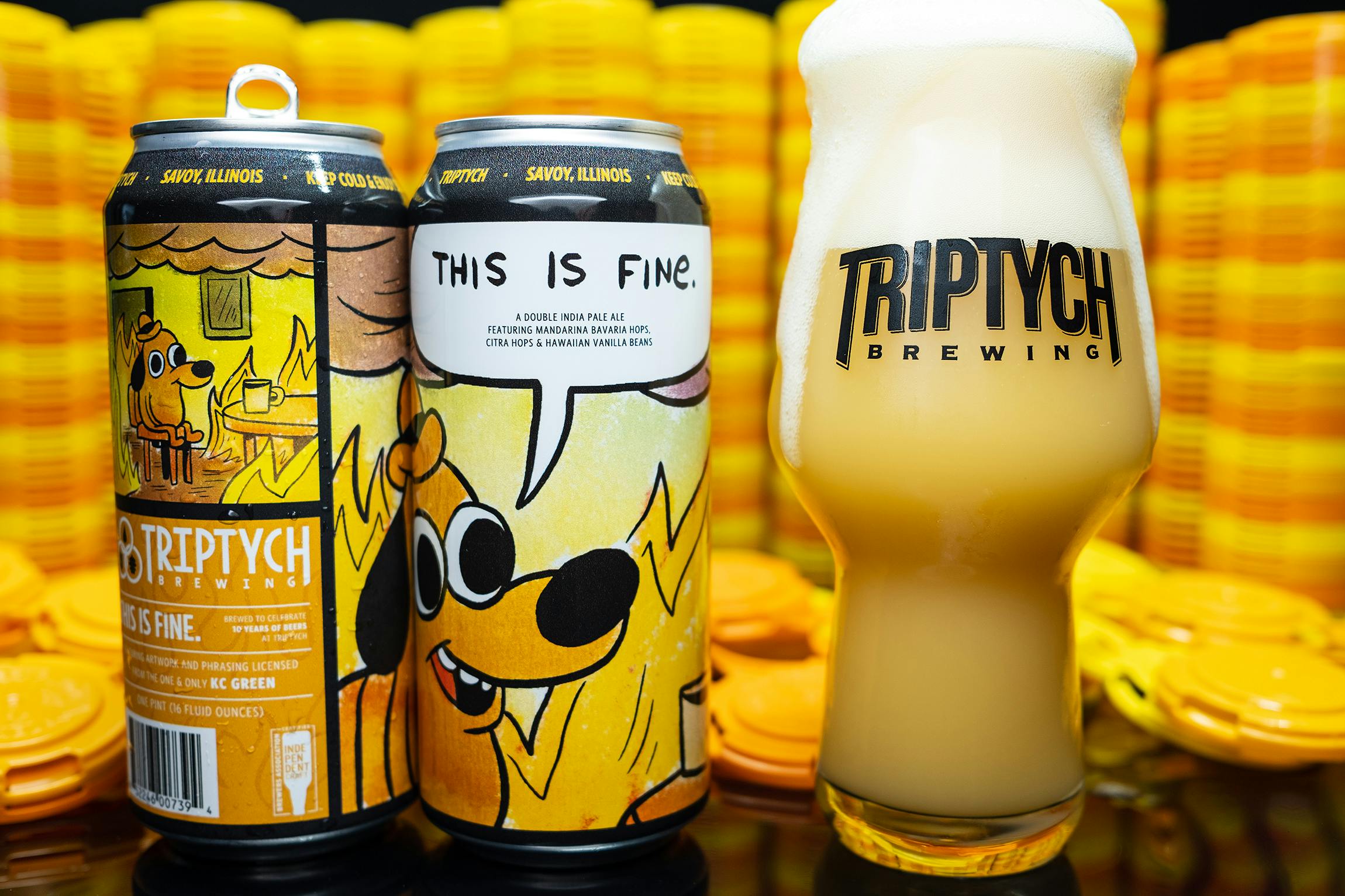 This Is Fine | Triptych Brewing
