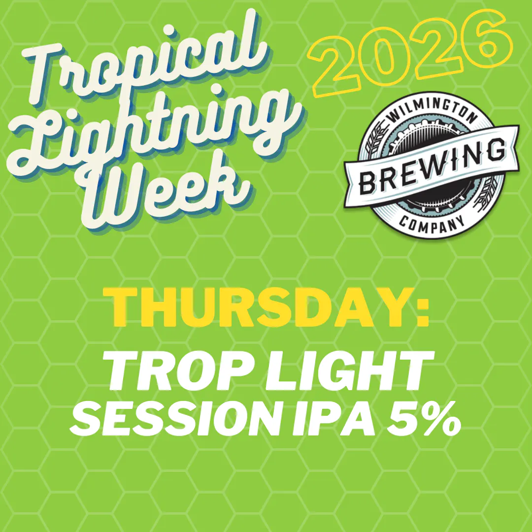 Tropical Lightning Week Day 5 - Trop Light | Wilmington Brewing Company