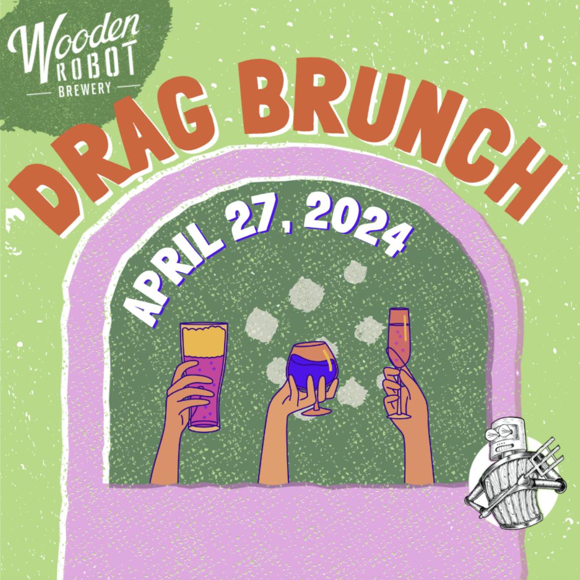 Drag Brunch - South End | Wooden Robot Brewery